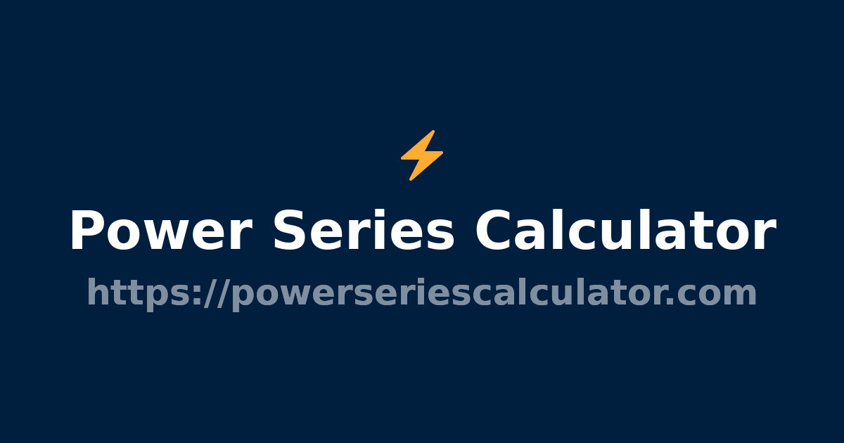 Power Series Calculator